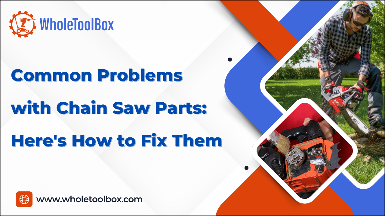 Common Chainsaw Problems and How to Fix Them Effectively