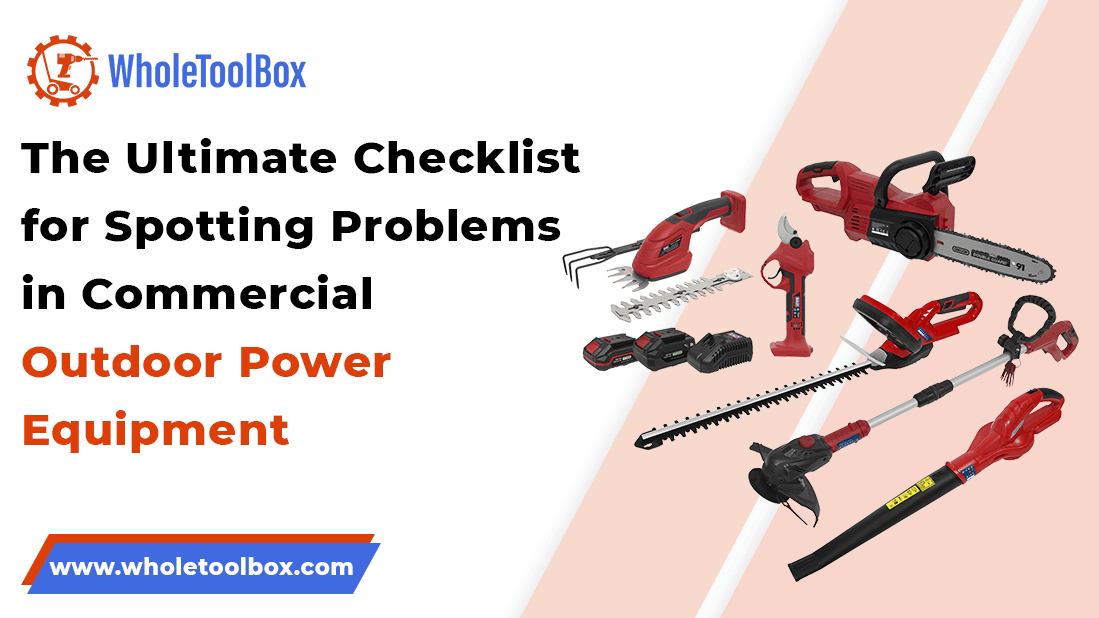 Checklist to Identify Problems in Outdoor Power Equipment